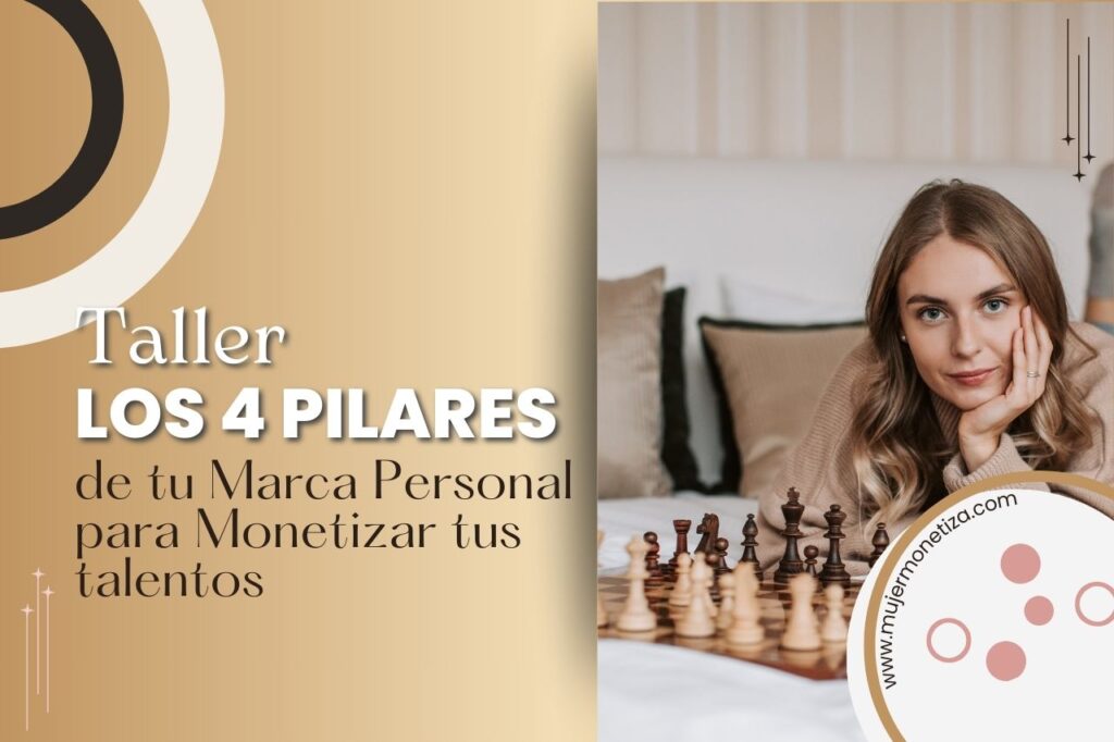 Taller: "4 Pilares para monetizar tu marca personal" - Academia Mujer ...